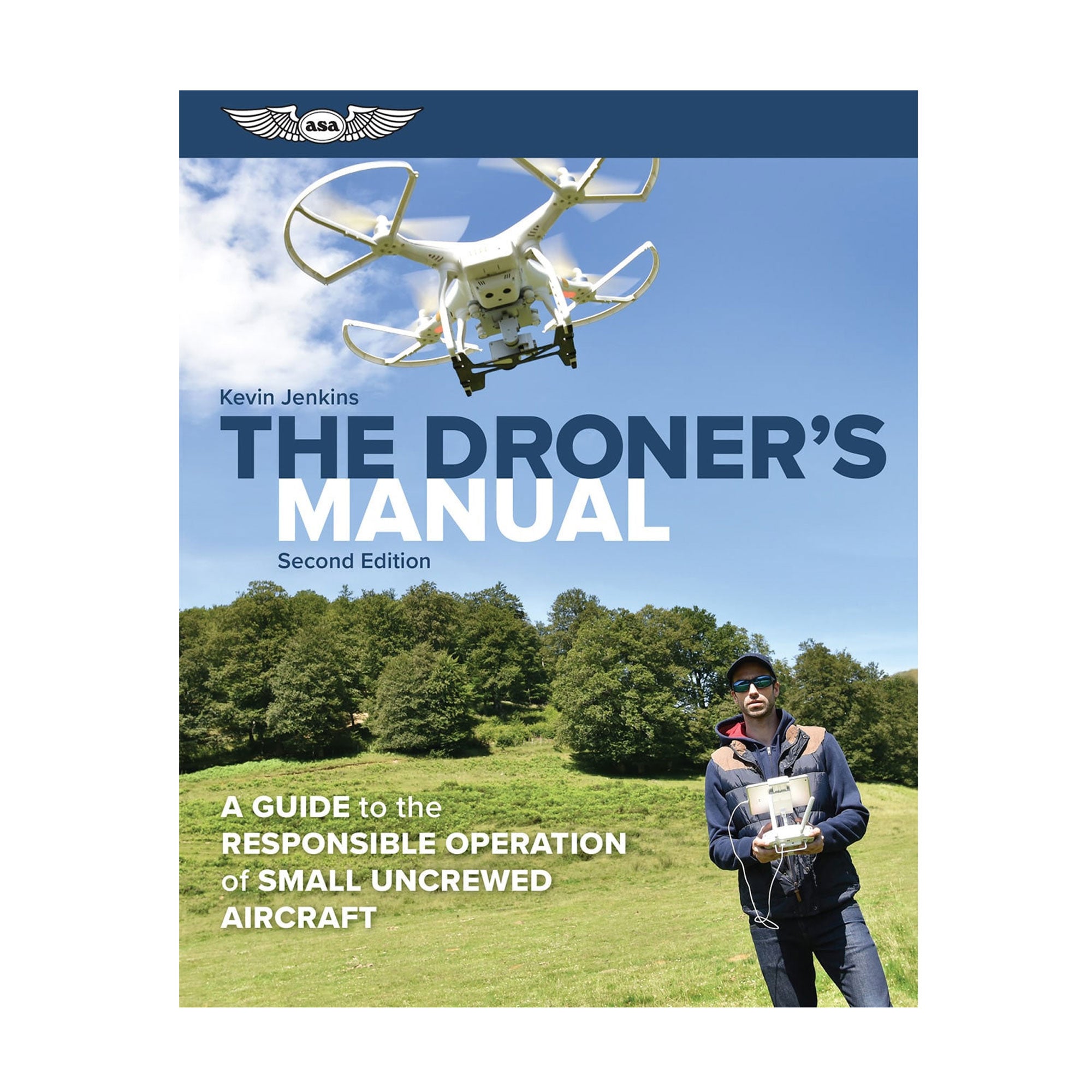 ASA The Droner’s Manual, 2nd Edition | Comprehensive UAV Guide – Pilots HQ LLC.