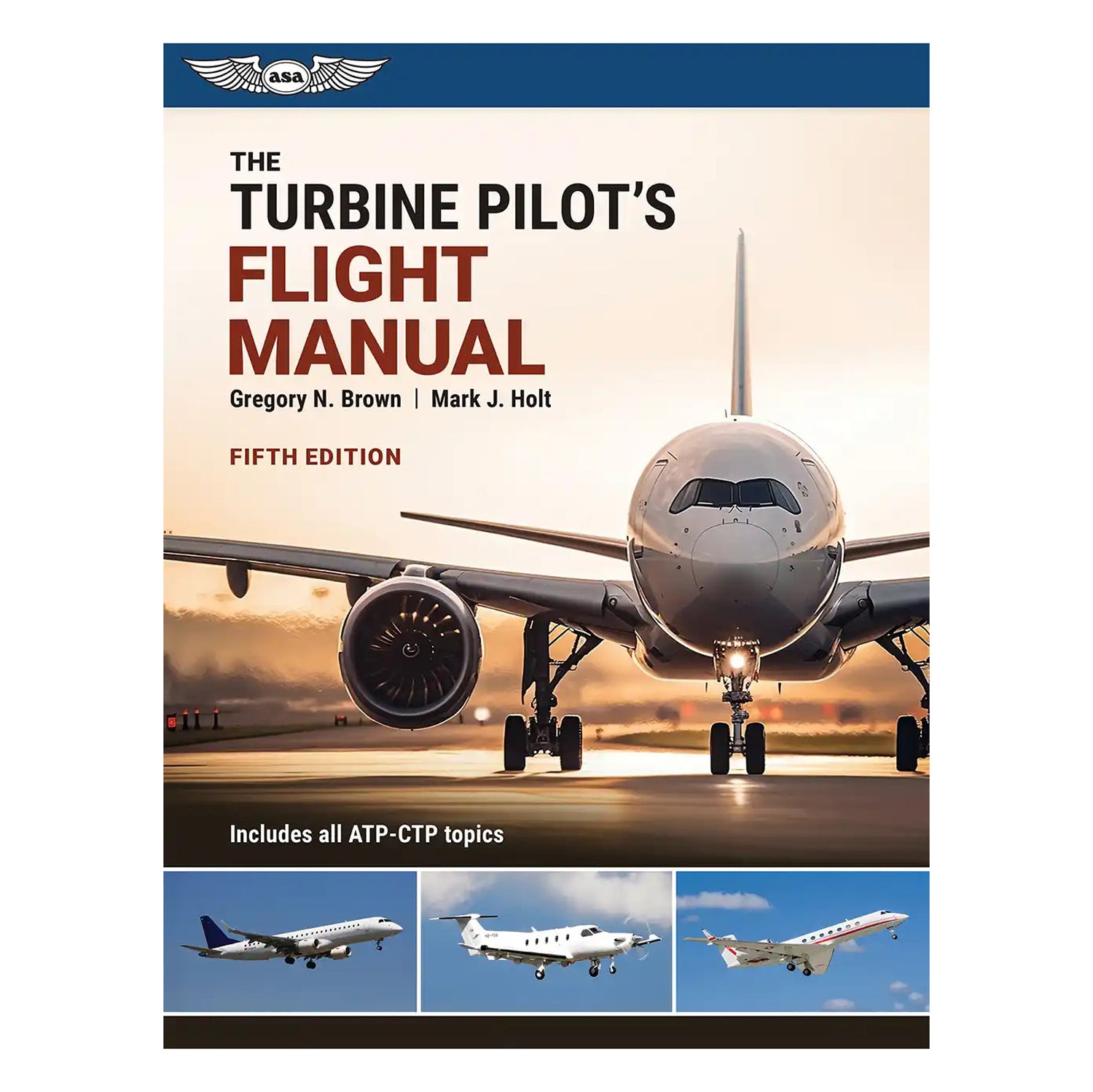 The Turbine Pilot’s Flight Manual, 5th Edition Guide for Pilots – Pilots HQ LLC.