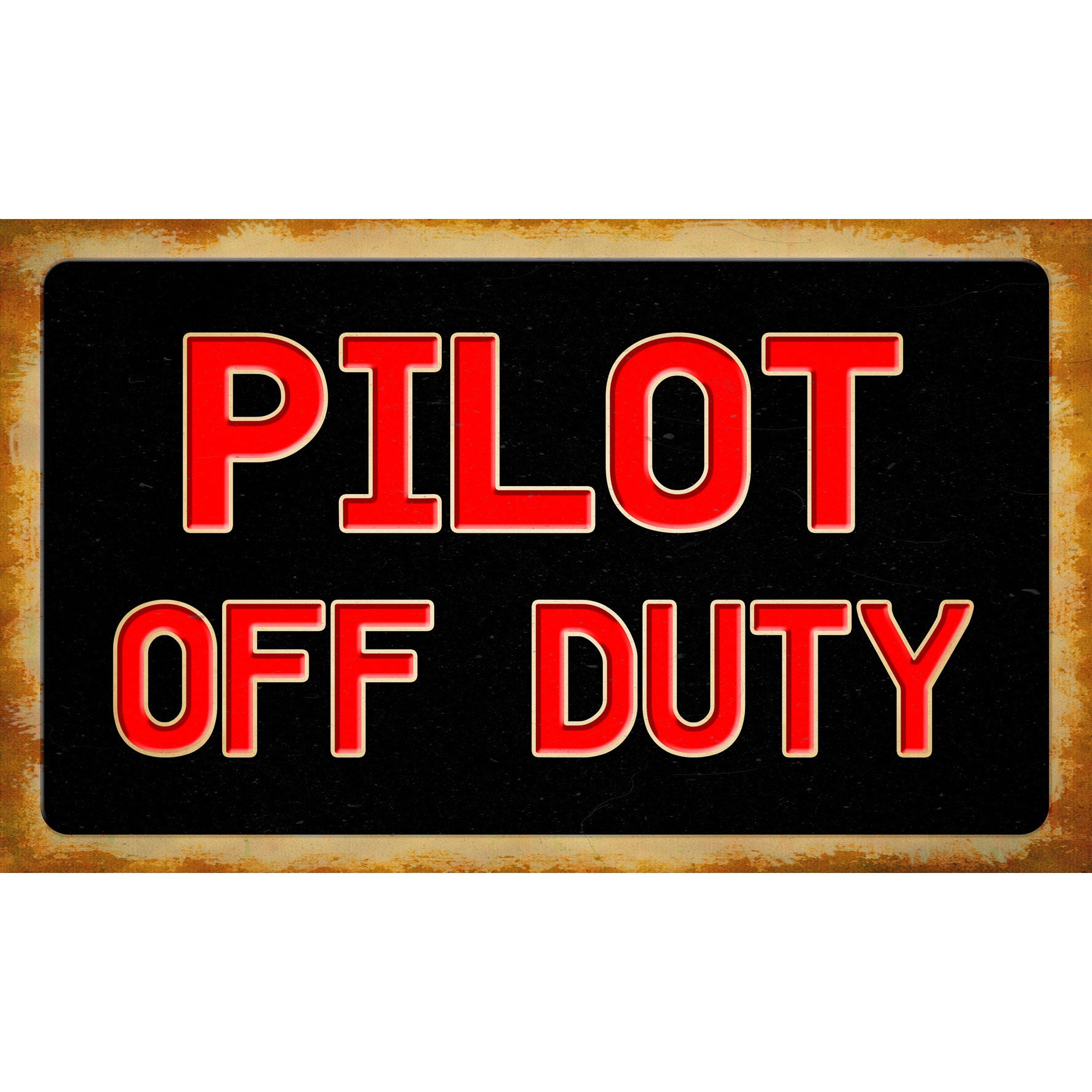 Pilot Off Duty Sign – Pilots HQ LLC.