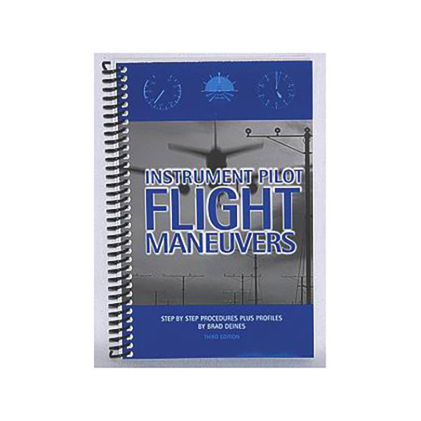 Instrument Flight Maneuvers - Brad Deines – Pilots HQ LLC.